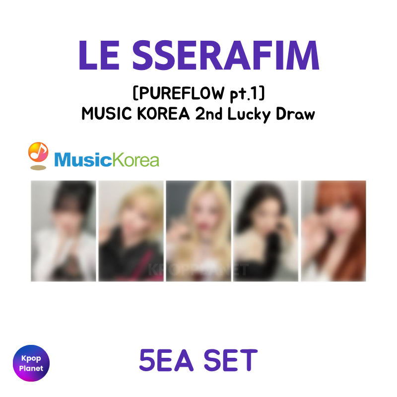 LE SSERAFIM MUSIC KOREA 2nd Lucky Draw [ PUREFLOW pt.1 ] – Kpop Planet ...