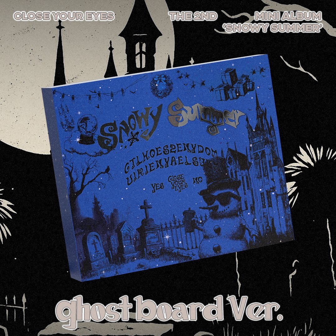 CLOSE YOUR EYES - Snowy Summer (Ghost Board ver.) – Kpop Planet Global